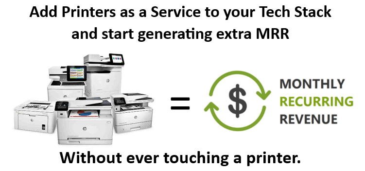 MSPs: Add Printers as a Service to your Tech Stack and Generate MRR ...